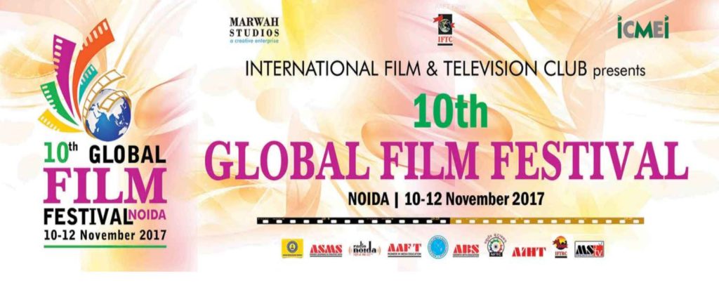 10th Global Film Festival Noida - Noida Diary - Rediscover Noida With Us!